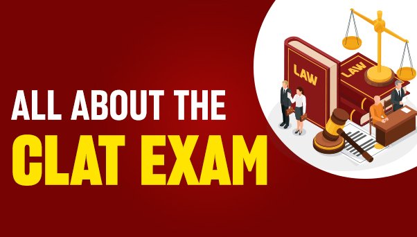 Everything You Need to Know About the CLAT Exam | CLAT Coaching in ...
